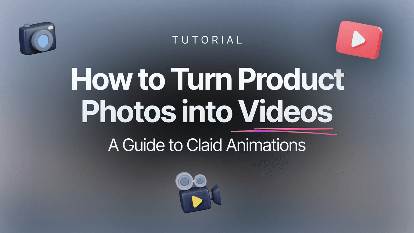 How to Turn Photos into Videos with Claid.ai | Claid.ai
