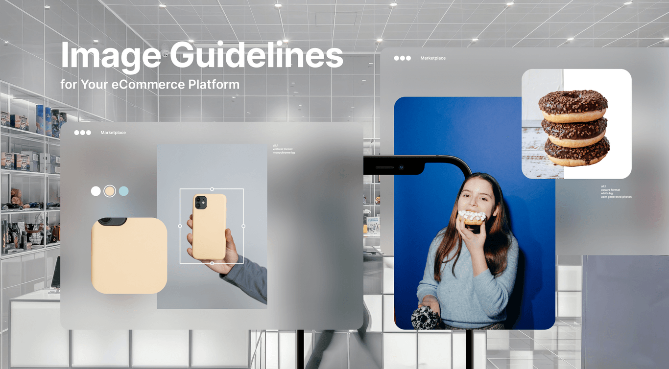 Easiest Ways to Create Image Guidelines for Your eCommerce Platform ...