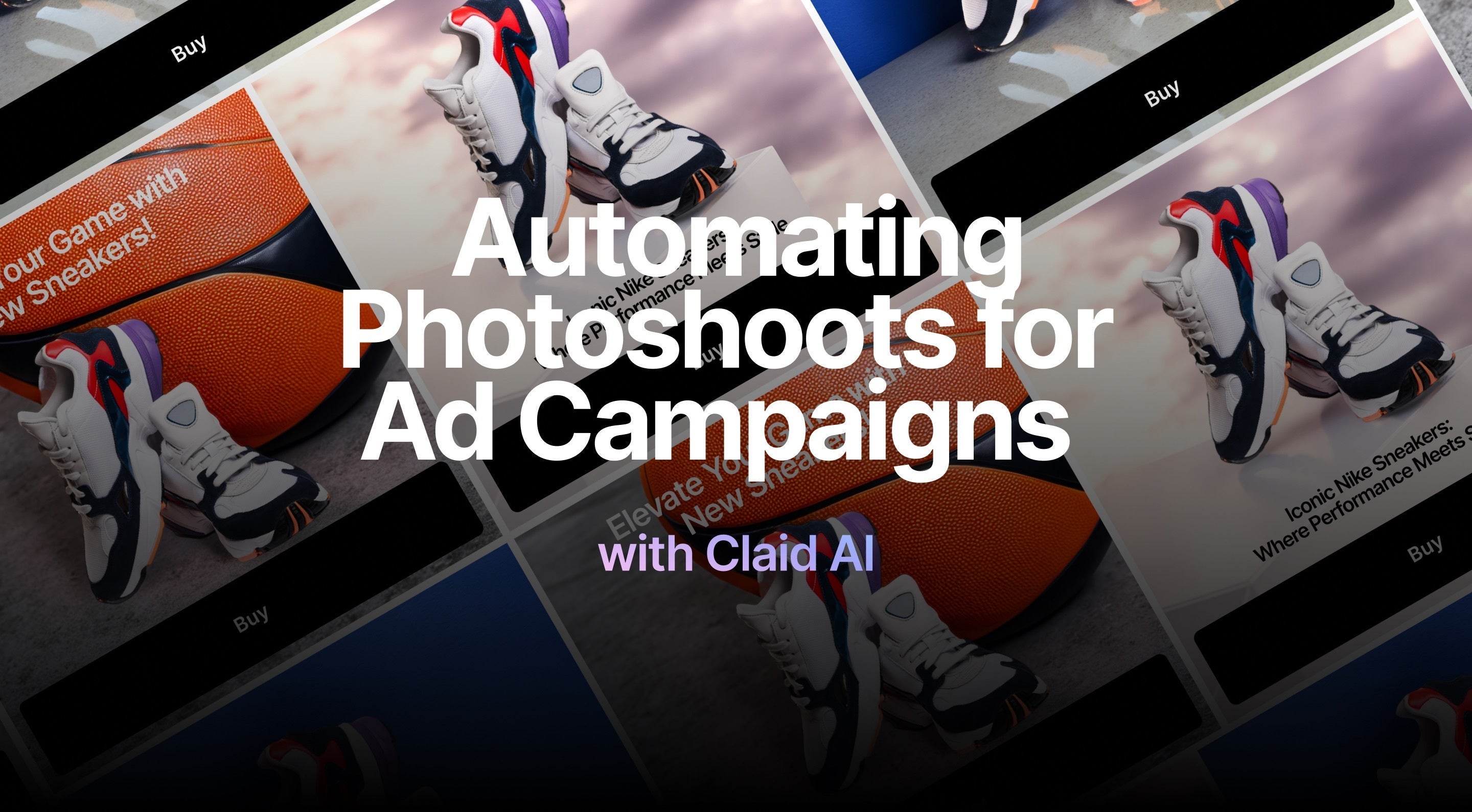 Automating Photoshoots for Ad Campaigns with AI | Claid.ai Automating Photoshoots for Ad Campaigns with AI | Claid.ai