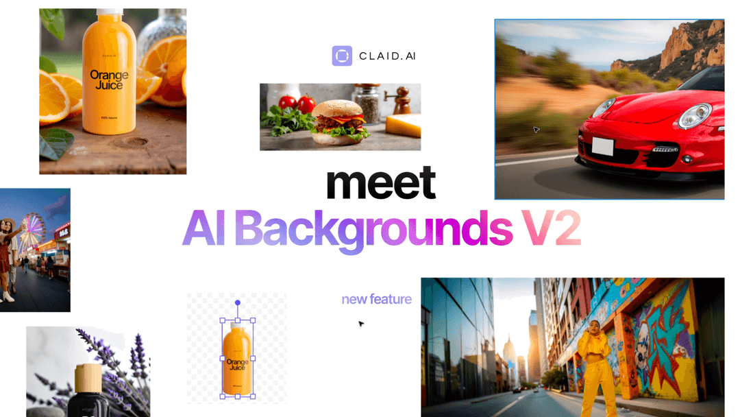Introducing AI Backgrounds V2: Just like real photos | Claid.ai